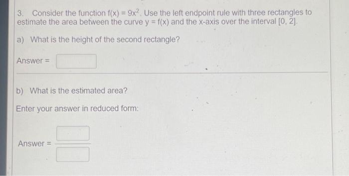 Solved 3. Consider the function f(x)=9x2. Use the left | Chegg.com