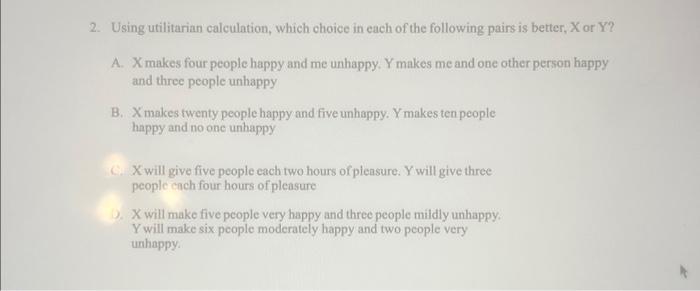 2. Using utilitarian calculation, which choice in | Chegg.com