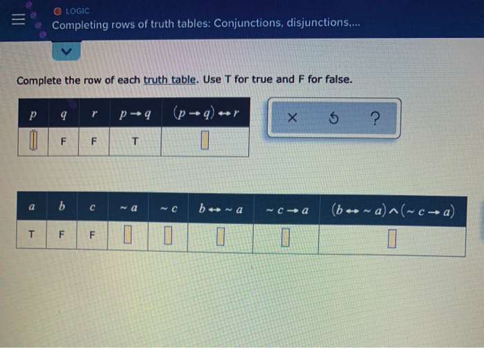 Solved O LOGIC Completing rows of truth tables: | Chegg.com