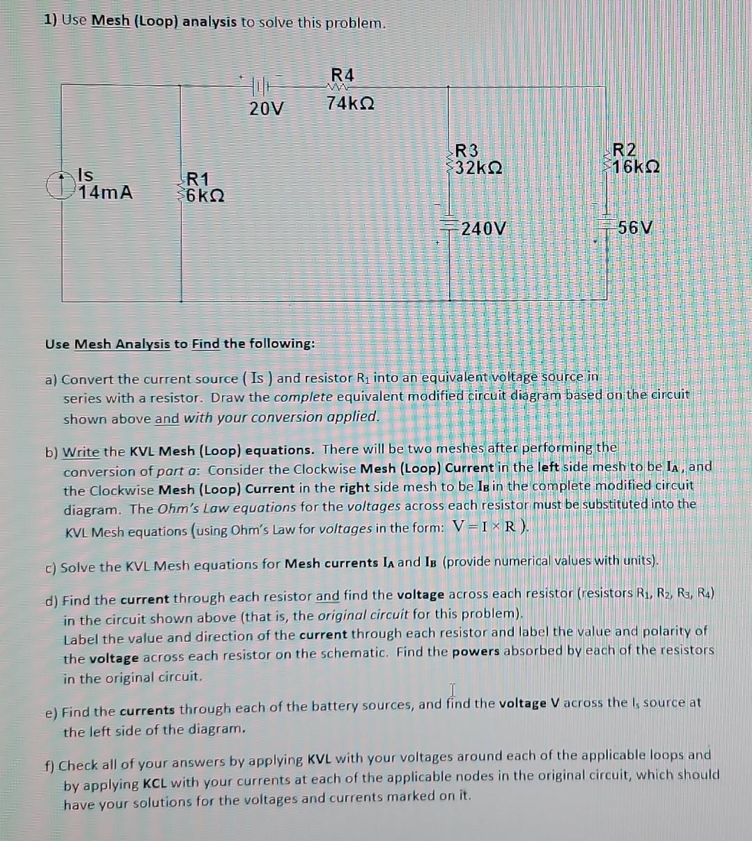 Solved 1) Use Mesh (Loop) analysis to solve this problem. | Chegg.com