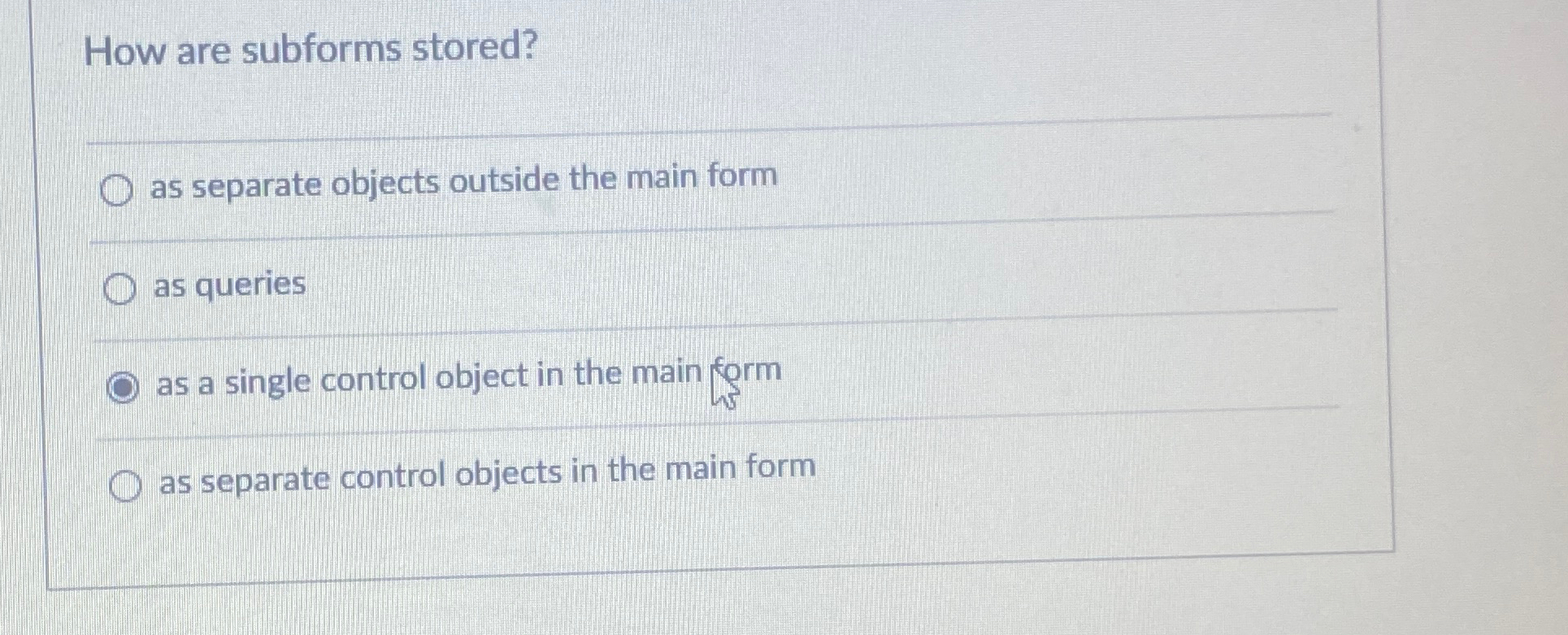 Solved How are subforms stored?q, ﻿as separate objects | Chegg.com
