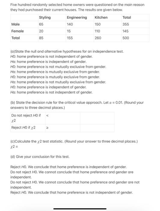 Solved Five hundred randomly selected home owners were | Chegg.com