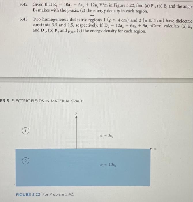Solved 5.42 Given that E1=10ax−6ay+12az V/m in Figure 5.22, | Chegg.com