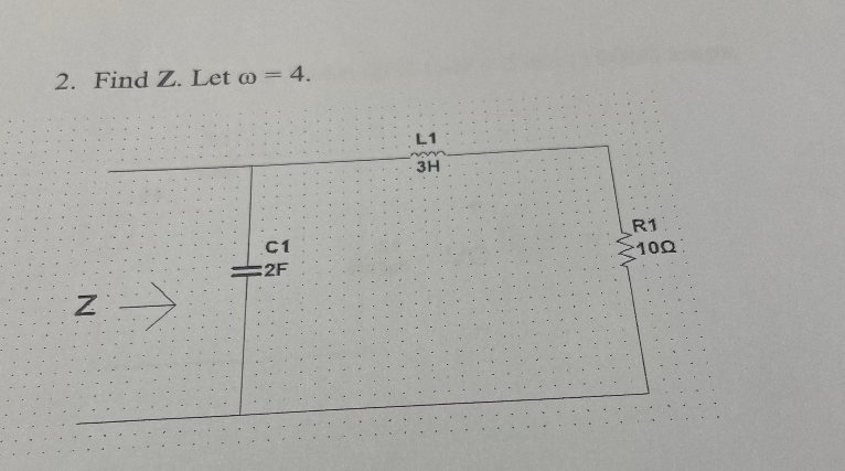 Solved Find Z. ﻿Let ω=4. | Chegg.com