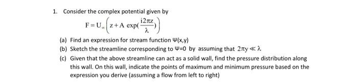 Solved 1. Consider the complex potential given by | Chegg.com