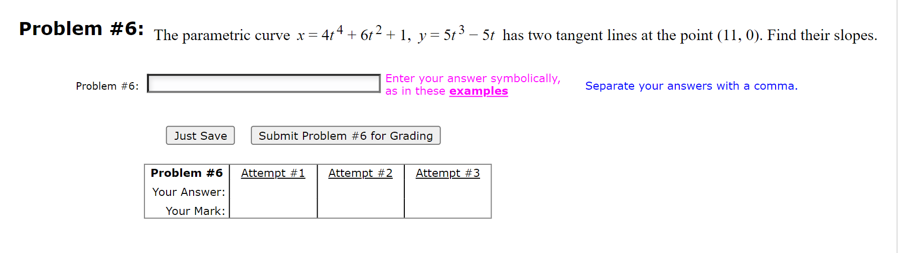 Solved Problem #6: The parametric curve x=4t4+6t2+1,y=5t3-5t | Chegg.com