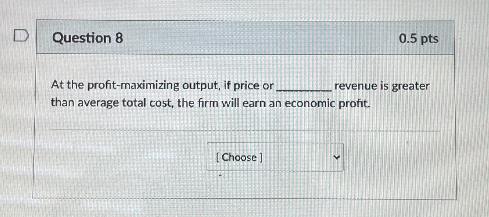 Solved Question 80.5ptsAt the profit-maximizing output, if | Chegg.com