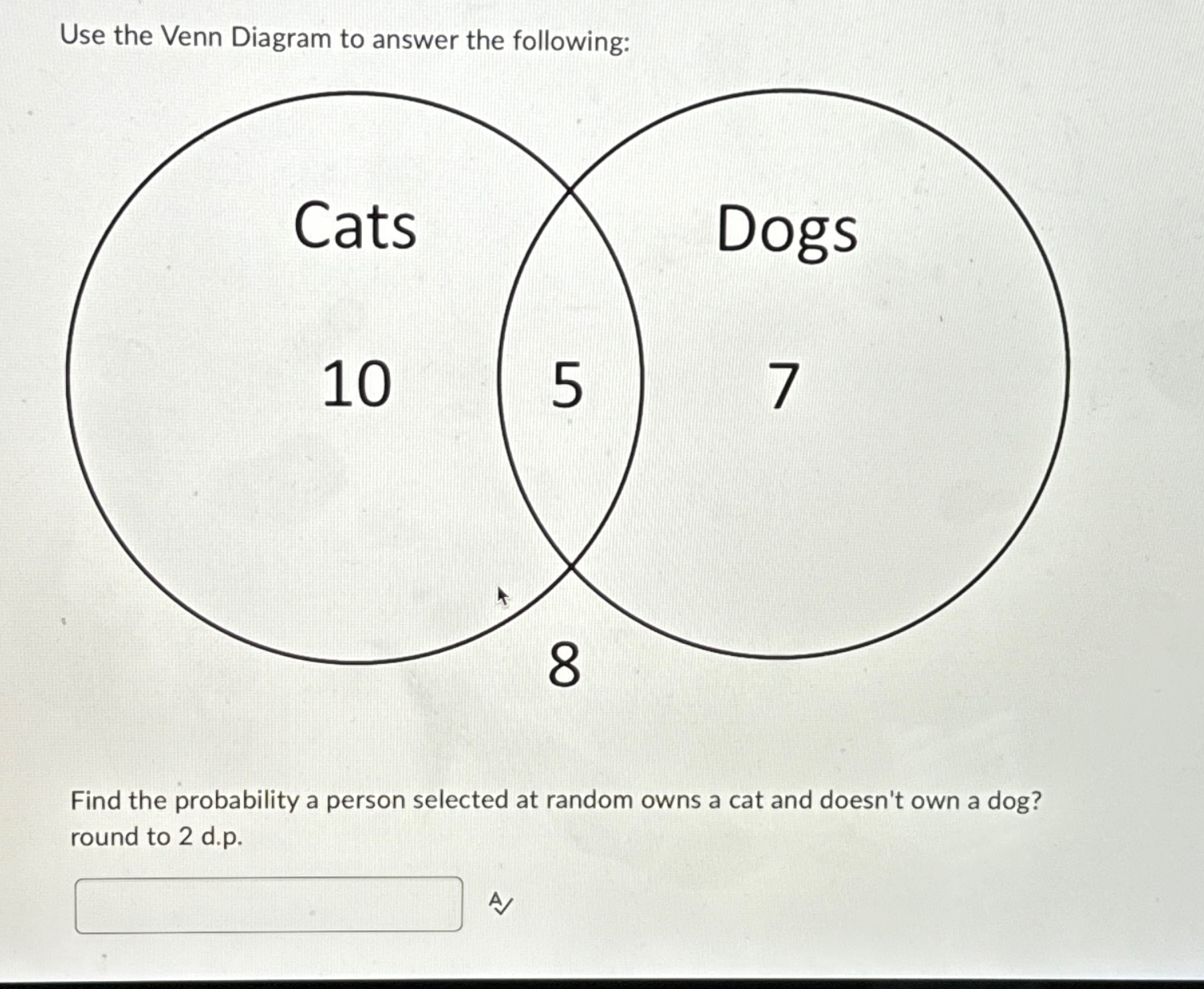 Solved Use the Venn Diagram to answer the following:Find the | Chegg.com