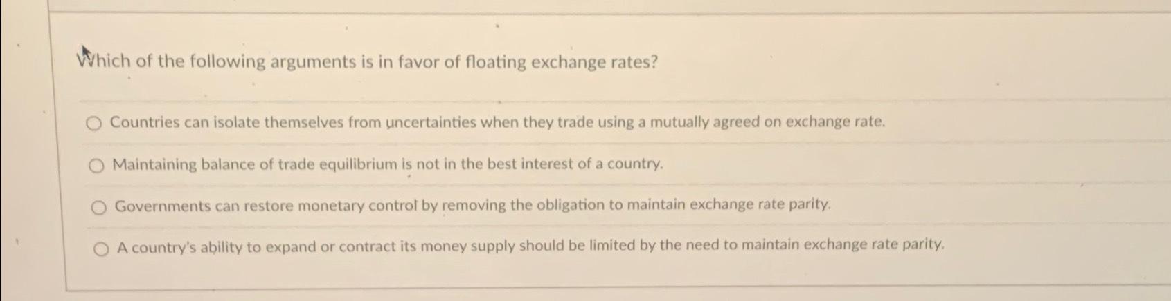 Solved hich of the following arguments is in favor of | Chegg.com
