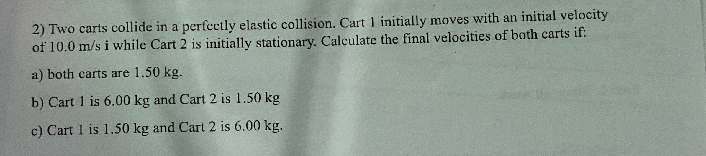 Solved Two carts collide in a perfectly elastic collision. | Chegg.com