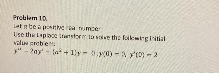 Solved Problem 10. Let A Be A Positive Real Number Use The 
