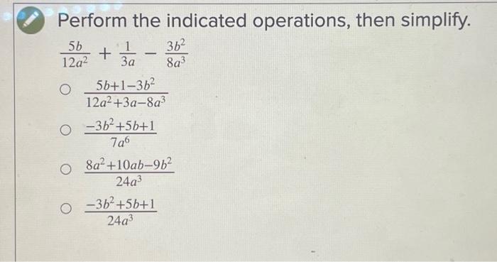 Solved Perform the indicated operations, then simplify. 5b | Chegg.com