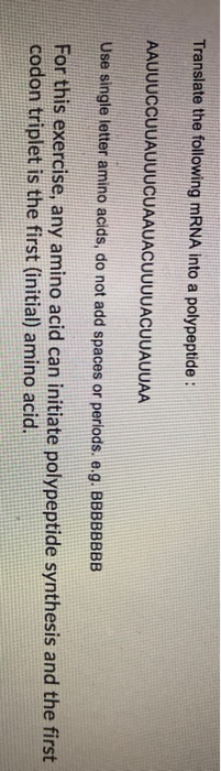 Solved Translate the following mRNA into a polypeptide : | Chegg.com