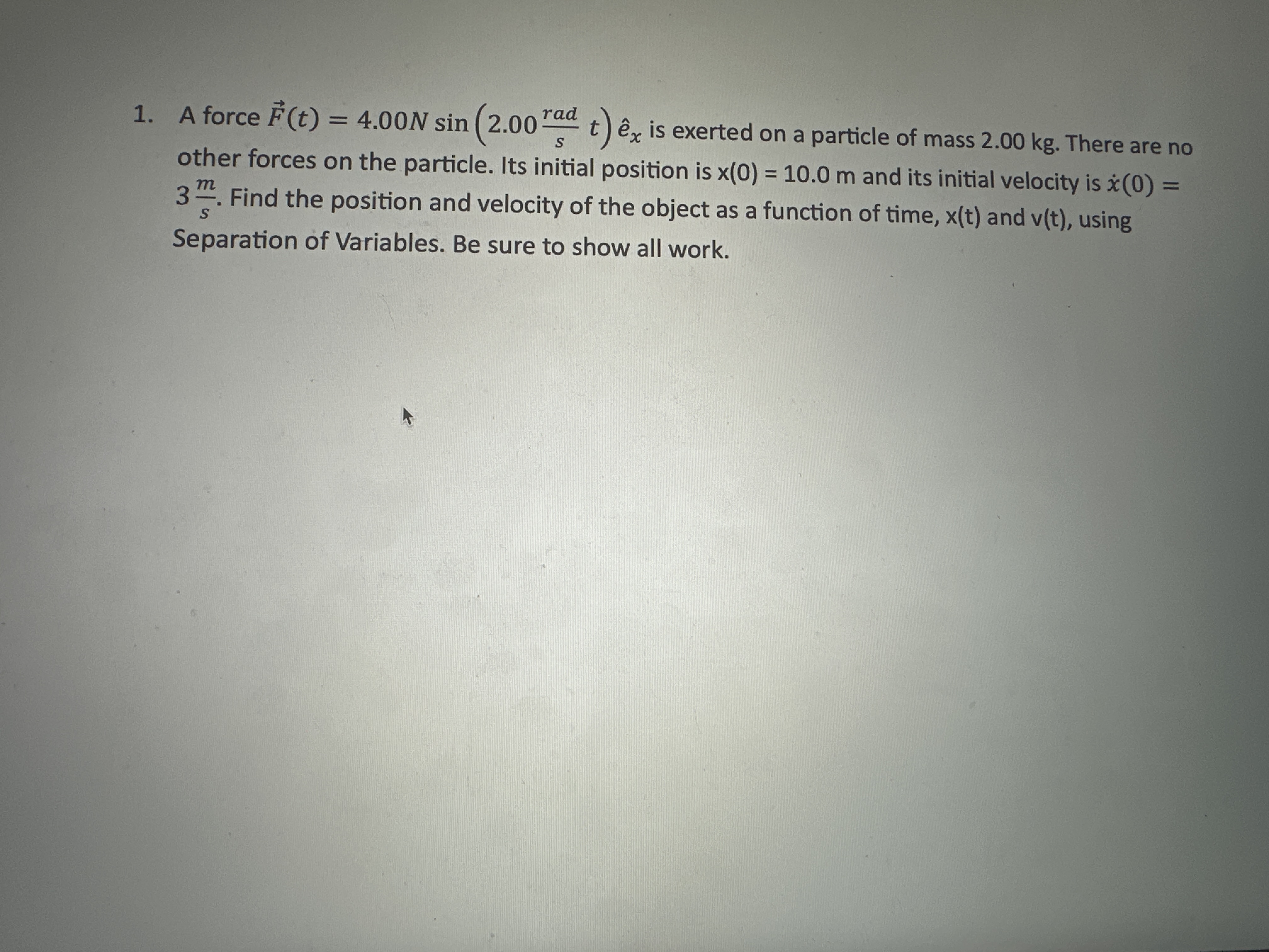 Solved A force vec(F)(t)=4.00Nsin(2.00radst)hat(e)x ﻿is | Chegg.com