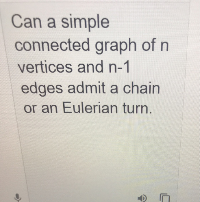 Solved Can a simple connected graph of n vertices and n-1 | Chegg.com