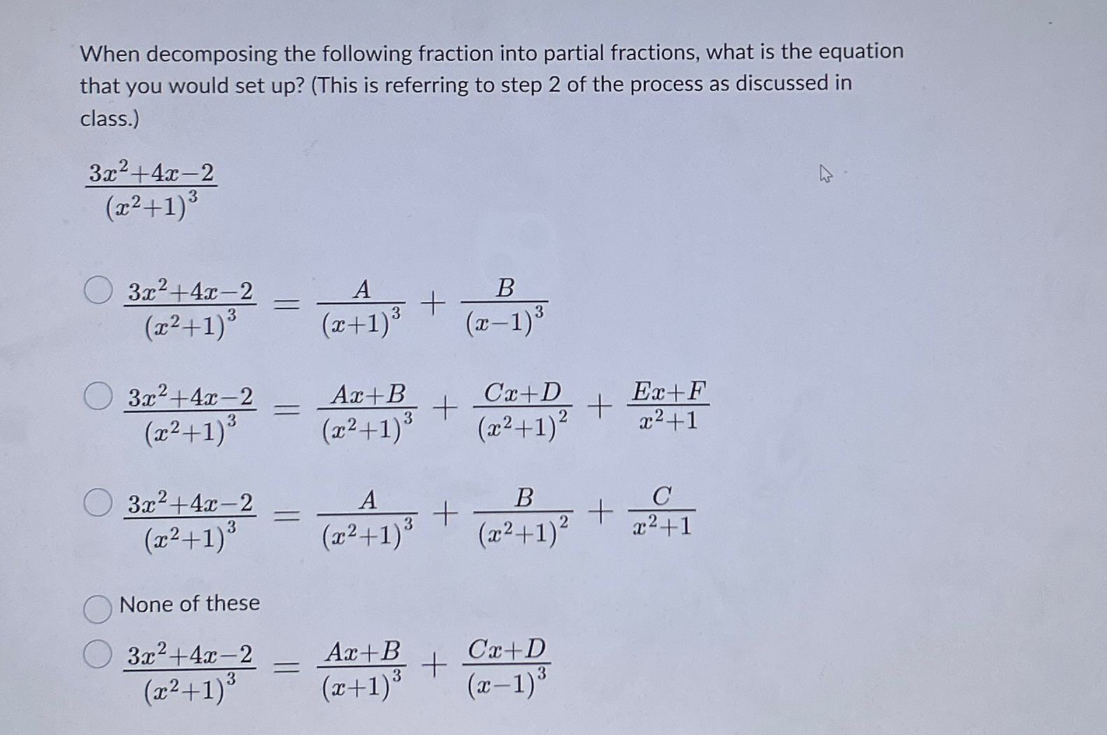 Solved When decomposing the following fraction into partial | Chegg.com