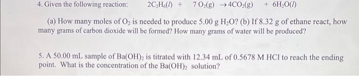 Solved 4. Given the following reaction: 2C2H6(l)+7O2( | Chegg.com