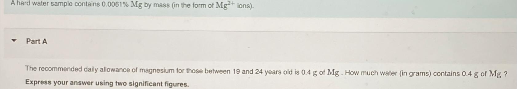 Solved A hard water sample contains 0.0061%Mg ﻿by mass (in | Chegg.com