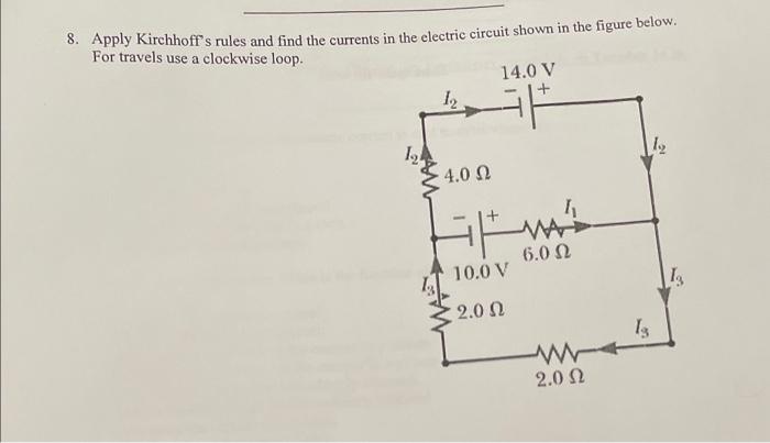 Solved 8. Apply Kirchhoff's rules and find the currents in | Chegg.com