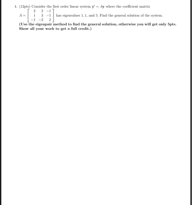 Solved 4. (12pts) Consider the first order linear system y'= | Chegg.com