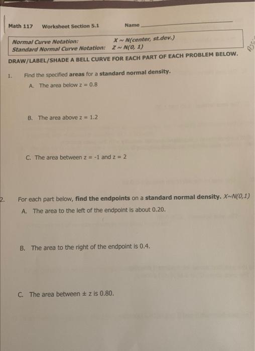 Solved DRAW/LABEL/SHADE A BELL CURVE FOR EACH PART OF EACH | Chegg.com