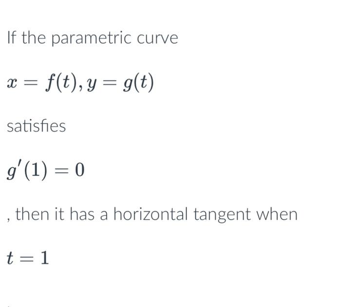 Solved If the parametric curve x=f(t),y=g(t) satisfies | Chegg.com