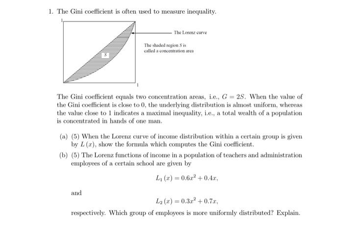 Solved 1 The Gini Coefficient Is Often Used To Measure