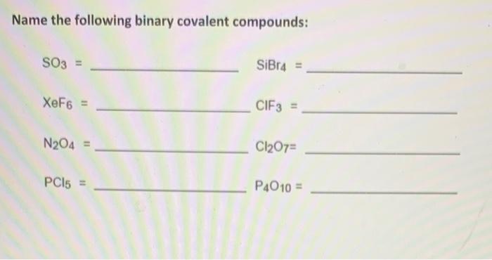 Solved Name the following binary covalent compounds: SO3=X6 | Chegg.com