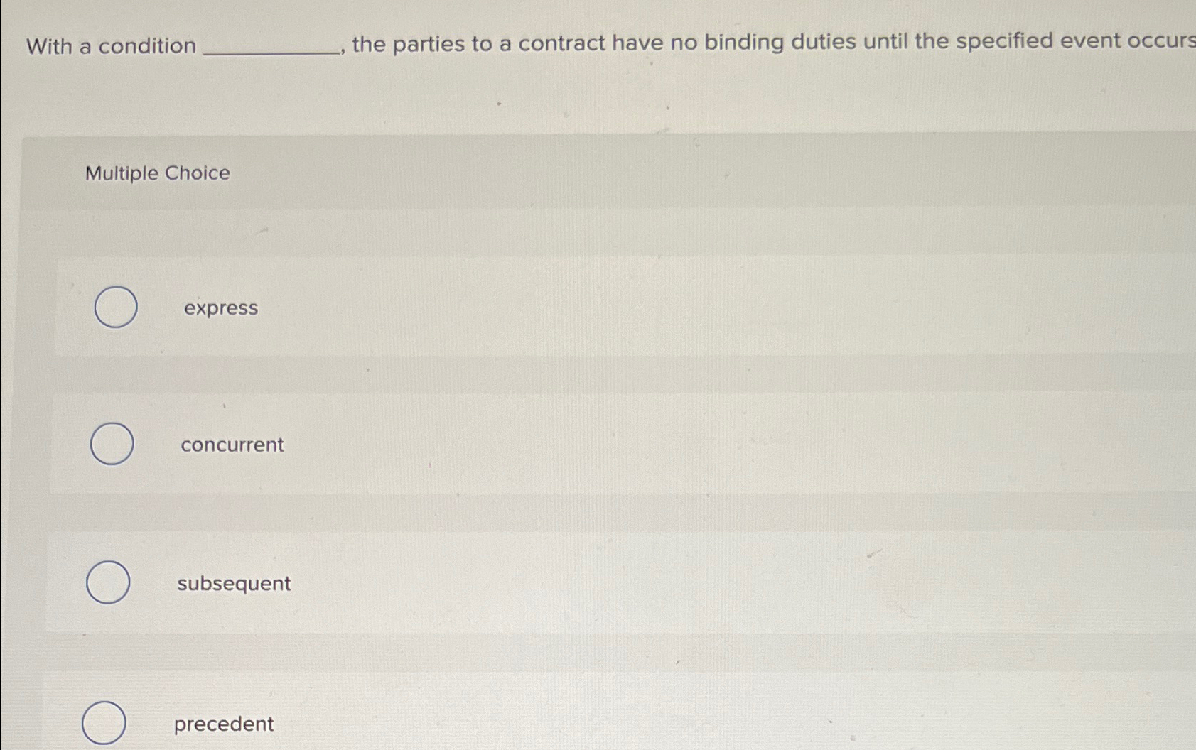 Solved With a condition the parties to a contract have no | Chegg.com
