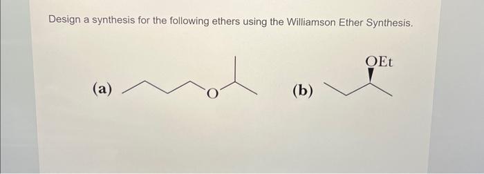 Solved (a) (b) Design a synthesis for the following ethers | Chegg.com