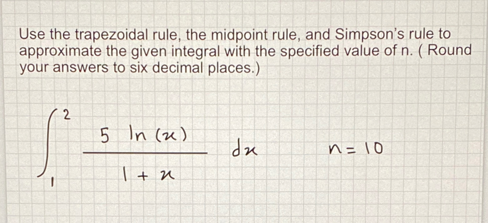 Solved Use the trapezoidal rule, the midpoint rule, and | Chegg.com
