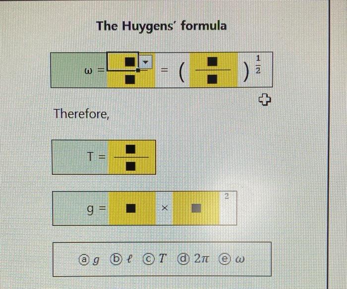 Solved The Huygens' formula 1 w = IN Therefore, T = 2 X g= | Chegg.com