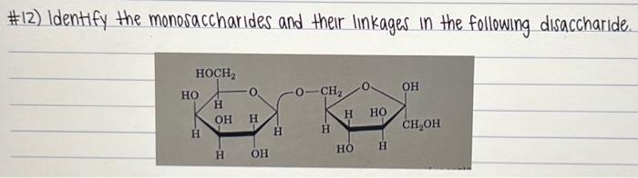 Solved \#12) Identify the monosaccharides and their linkages | Chegg.com