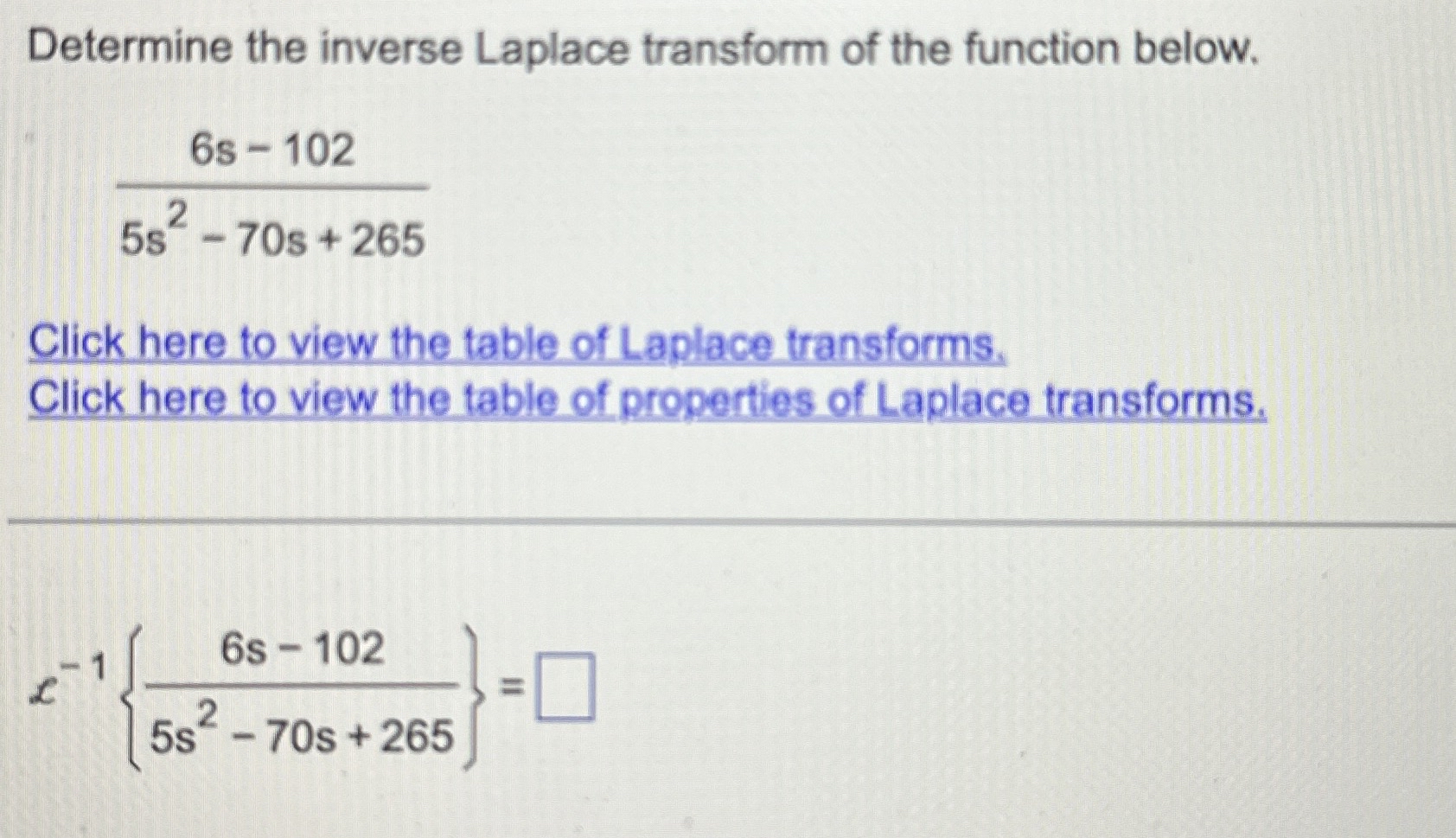 Solved Determine the inverse Laplace transform of the | Chegg.com