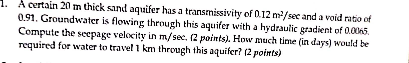 Solved a 1. A certain 20 m thick sand aquifer has a | Chegg.com