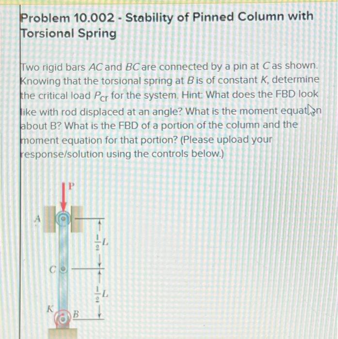 Solved Problem 10.002 - Stability of Pinned Column with | Chegg.com