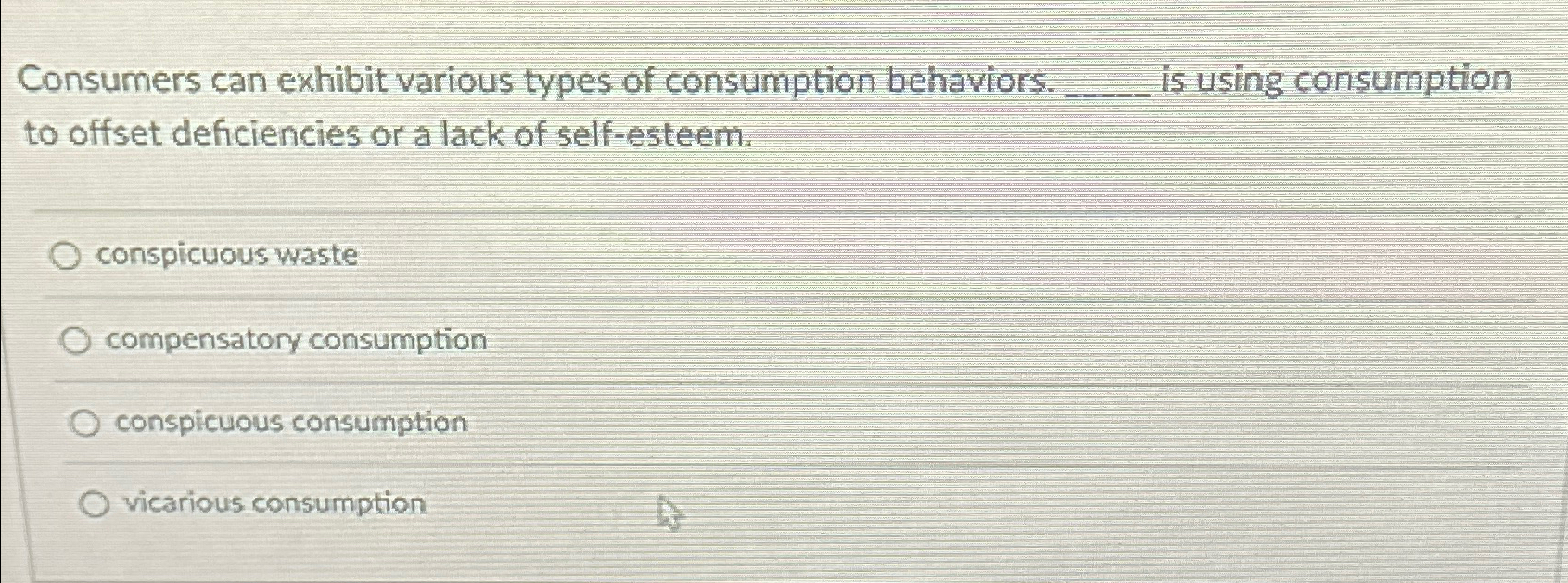 Solved Consumers can exhibit various types of consumption | Chegg.com