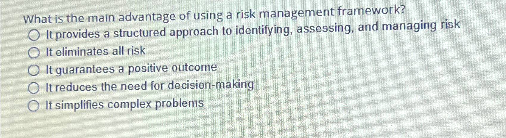 Solved What is the main advantage of using a risk management | Chegg.com