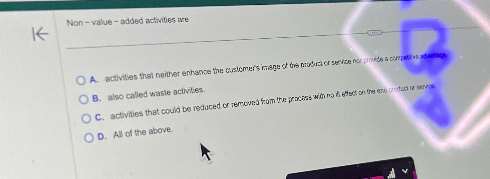 Solved Non - ﻿value - ﻿added activities areA. ﻿activities | Chegg.com