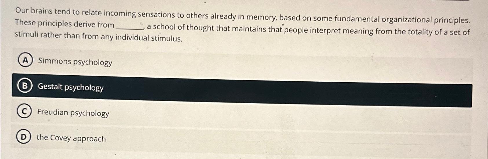 Solved Our brains tend to relate incoming sensations to | Chegg.com