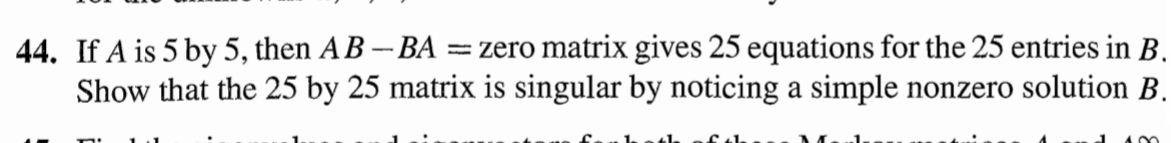 Solved If A ﻿is 5 ﻿by 5 , ﻿then AB-BA= ﻿zero matrix gives 25 | Chegg.com
