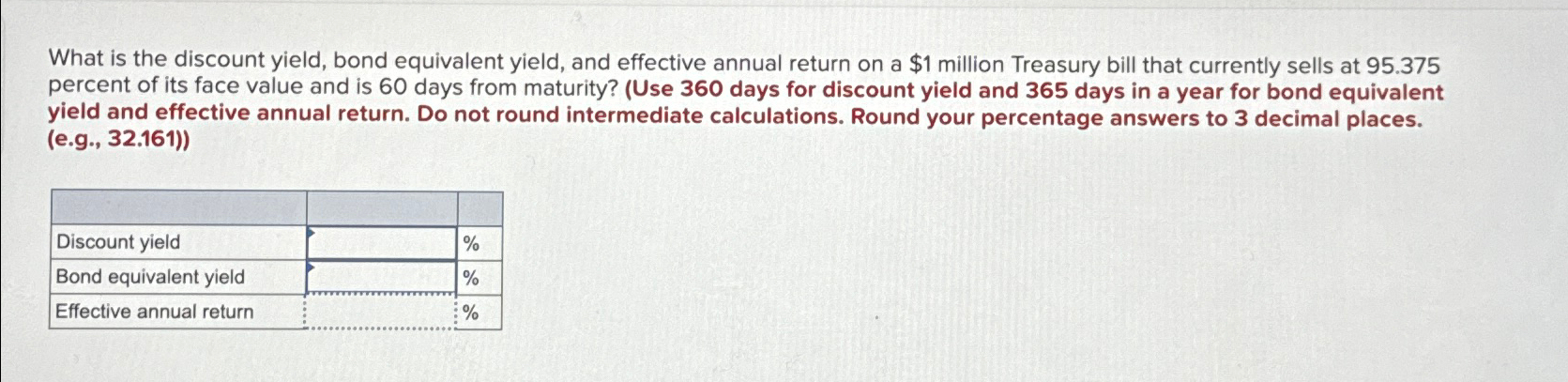 Solved What is the discount yield, bond equivalent yield, | Chegg.com