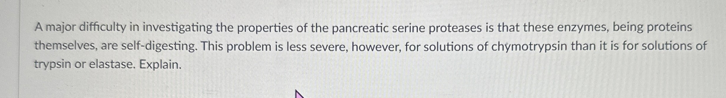 Solved A major difficulty in investigating the properties of | Chegg.com
