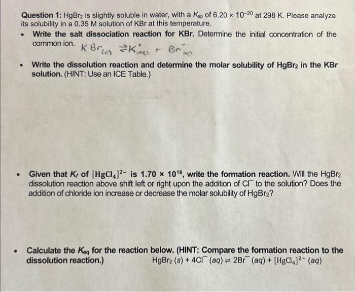Solved Question 1: HgBr2 is slightly soluble in water, with | Chegg.com