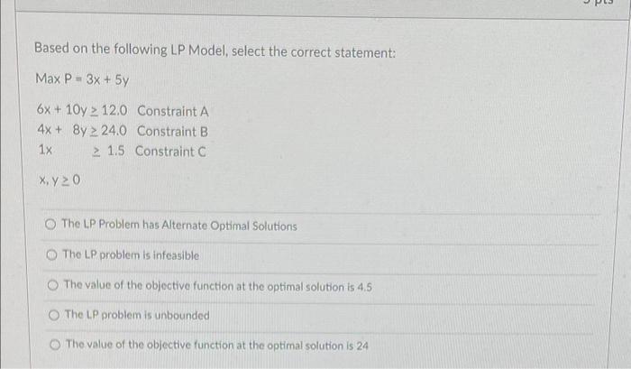 Solved Based on the following LP Model, select the correct | Chegg.com