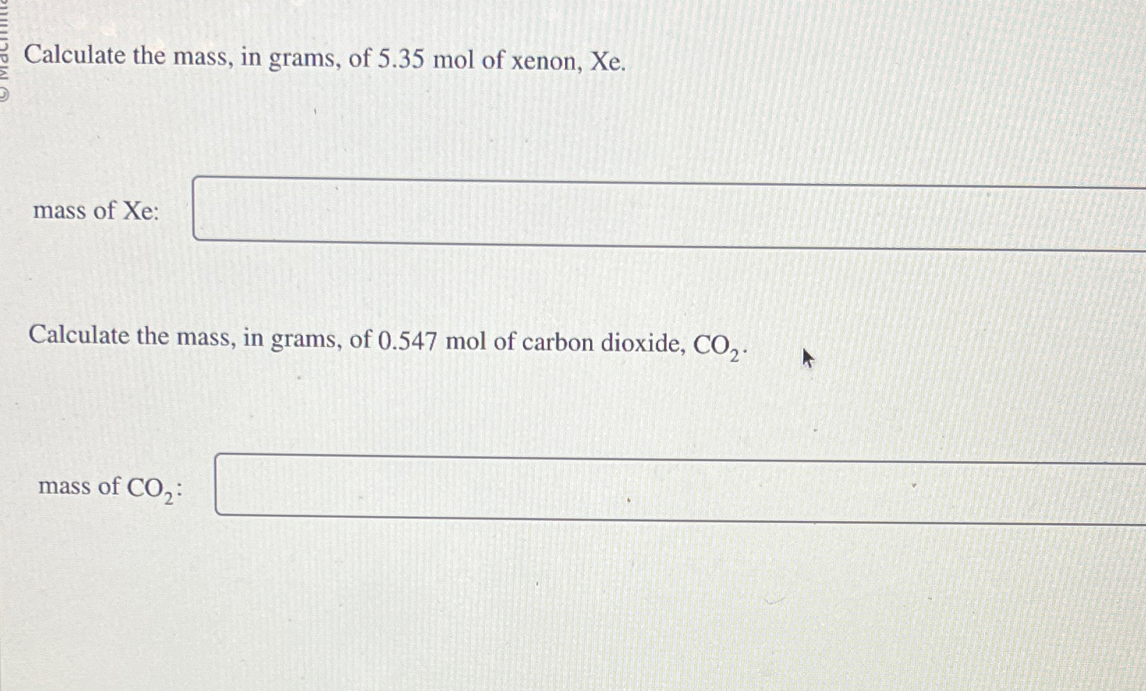 Solved Calculate the mass, in grams, of 5.35mol of xenon, | Chegg.com
