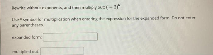 Solved Rewrite without exponents, and then multiply out: ( - | Chegg.com