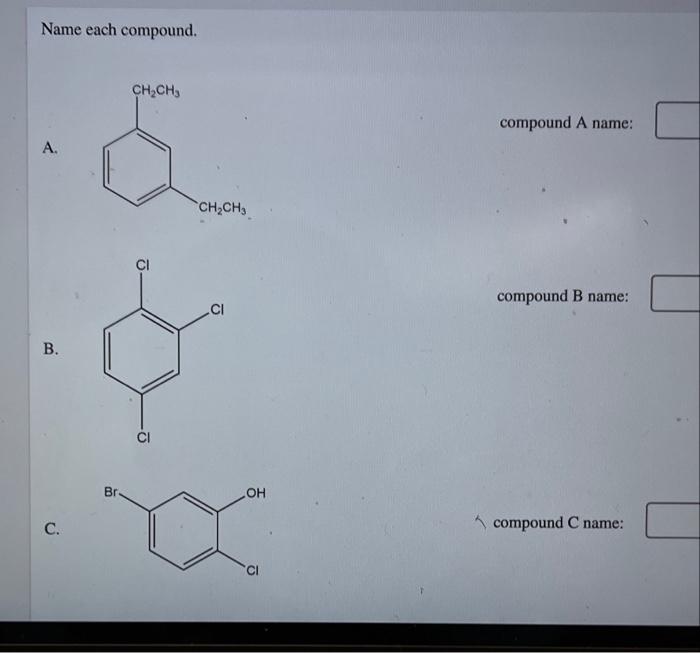 Solved Name each compound. CH.CH compound A name: an A. | Chegg.com