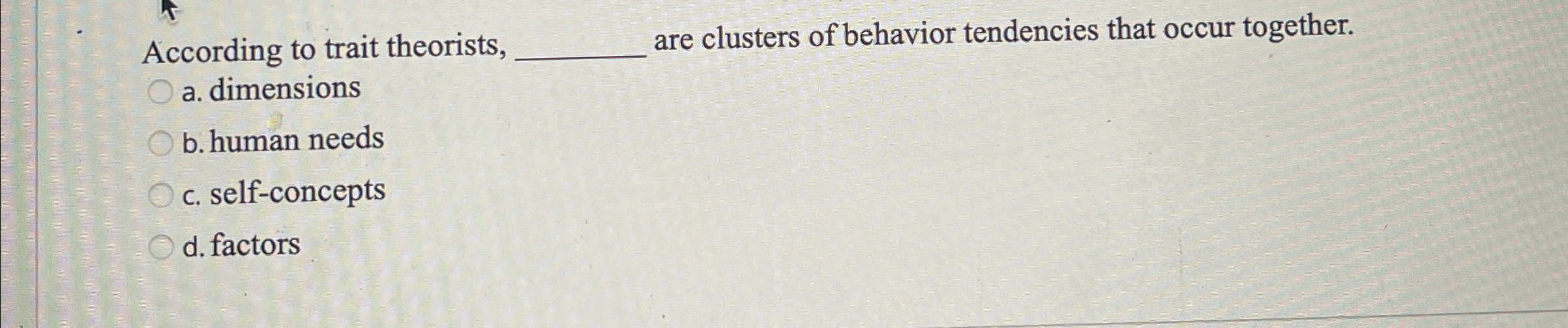 Solved According to trait theorists, ﻿are clusters of | Chegg.com
