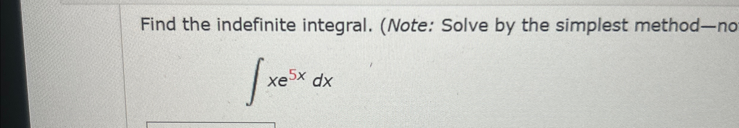 Solved Find the indefinite integral. (Note: Solve by the | Chegg.com